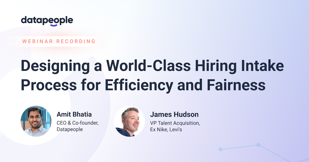 Designing a World-Class Hiring Intake Process for Efficiency and Fairness